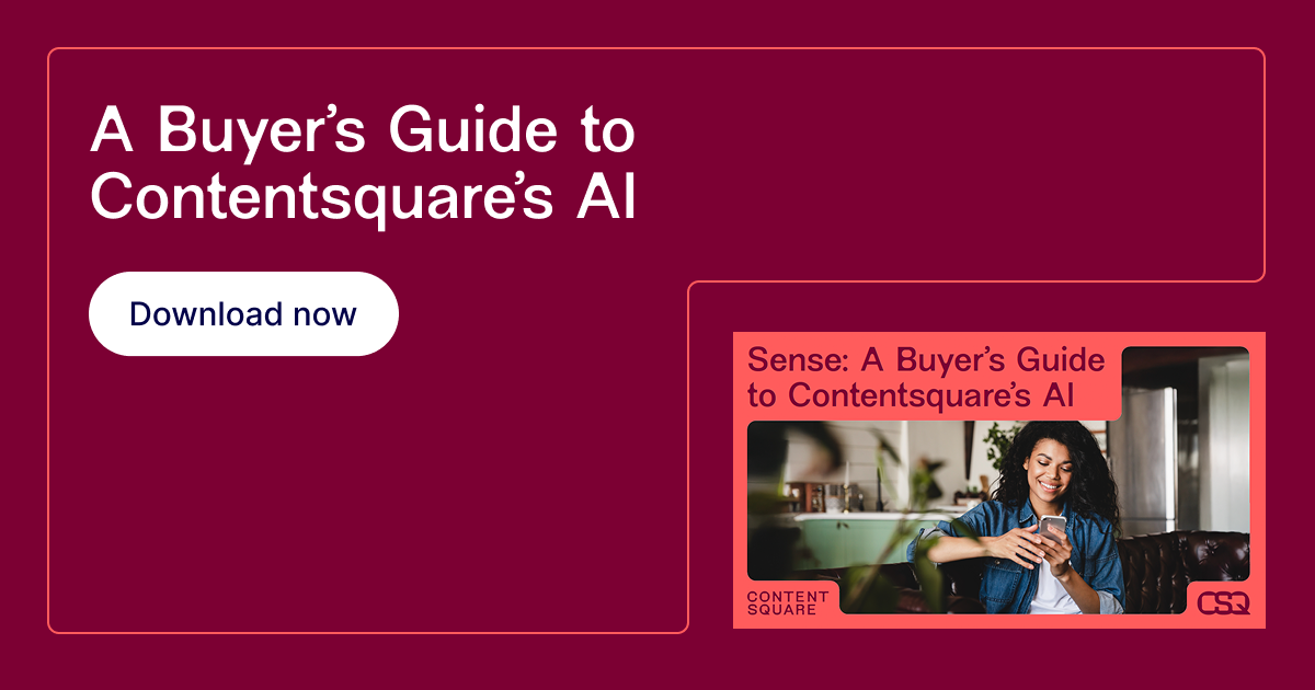 Sense: A Buyer’s Guide to Contentsquare’s AI-Powered Experience Analytics